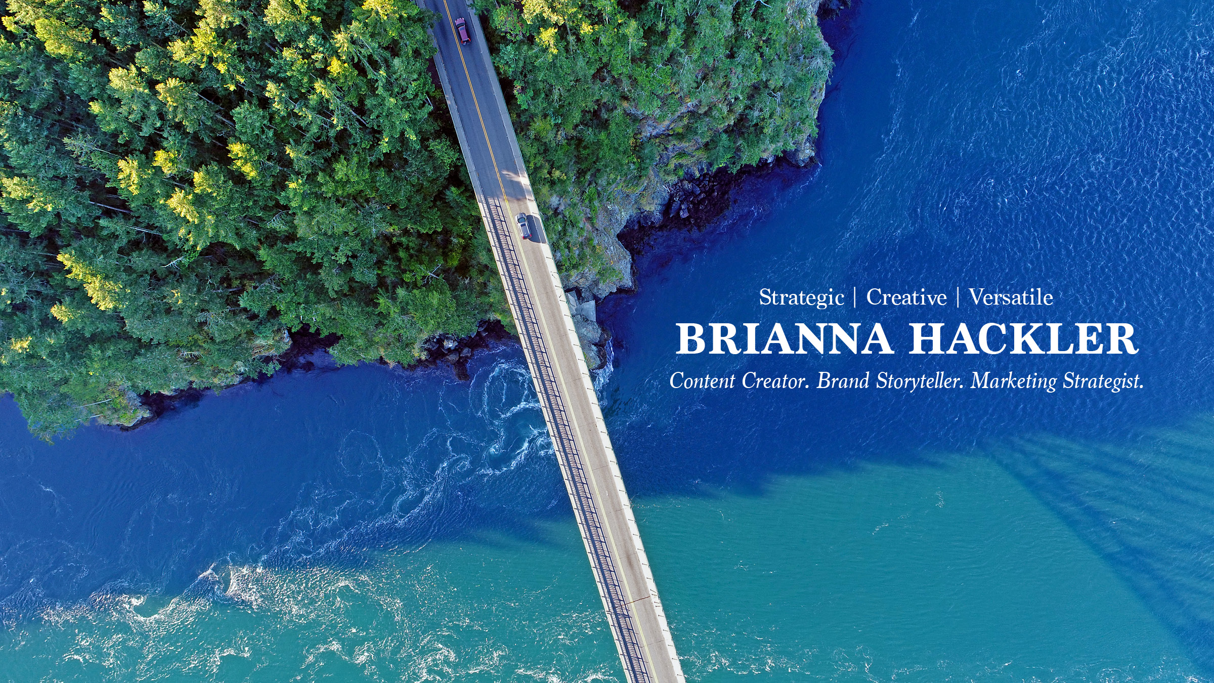 Brianna Hackler – Strategic. Creative. Versatile.